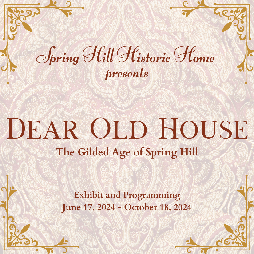 Upcoming Events – Spring Hill Historic Home